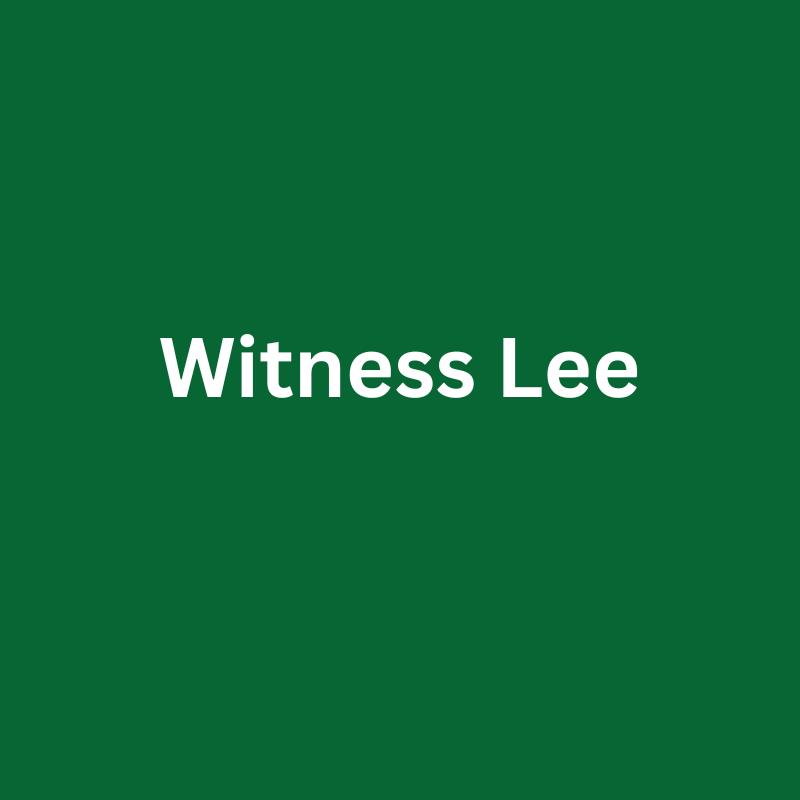 Witness Lee